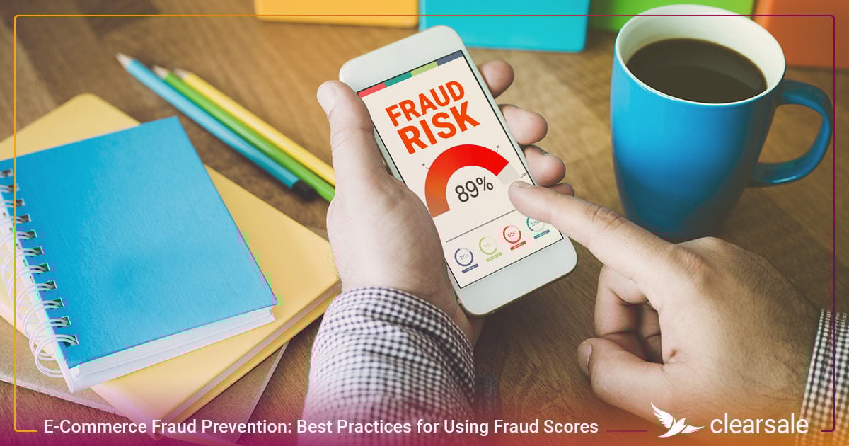 E Commerce Fraud Prevention Best Practices For Using Fraud Scores